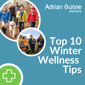 10 Winter Wellness Tips - Adrian Dunne Pharmacy